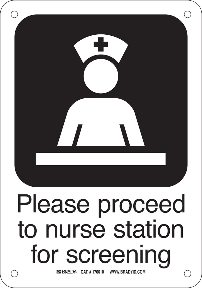 Brady Please Proceed To Nurse Station For Screening Sign:Facility ...