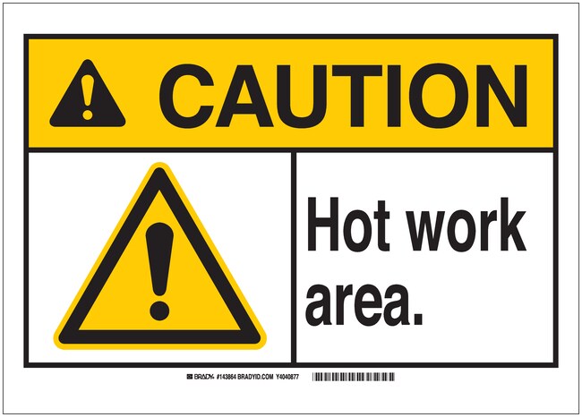 Brady Aluminum Sign: HOT WORK AREA. -40°F to 230°F; 1/Each; Corner